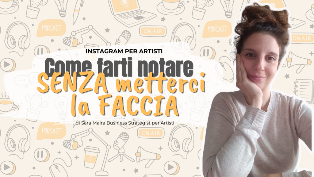 Come farti notare su Instagram SENZA metterci la faccia (per artisti)